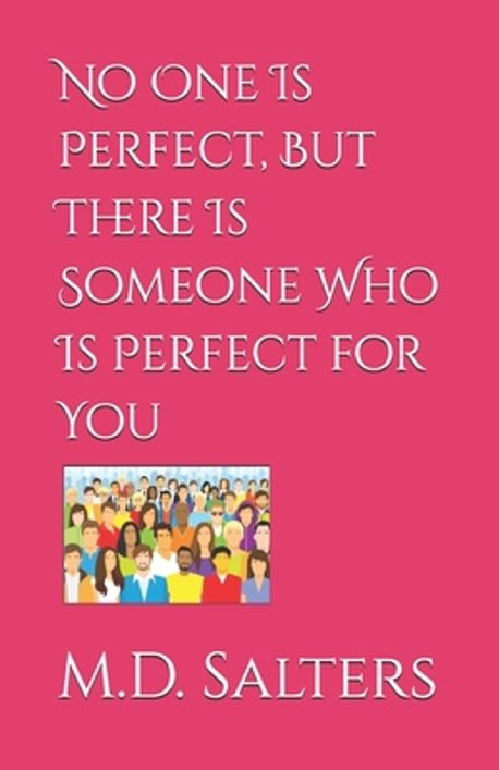 No One Is Perfect, But There Is Someone Who Is Perfect for You ...