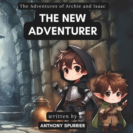 The Adventures of Archie and Isaac | Spurrier, Anthony - 교보문고