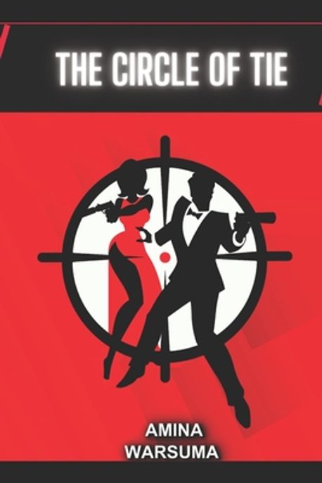 The Circle of Tie | Warsuma, Amina - 교보문고