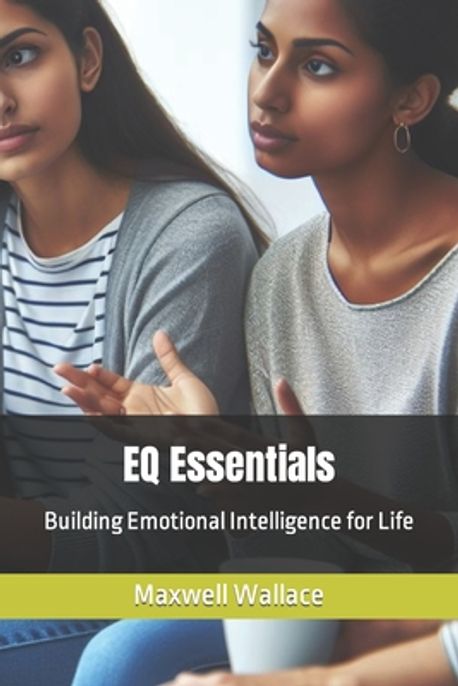 EQ Essentials | Wallace, Maxwell - 교보문고