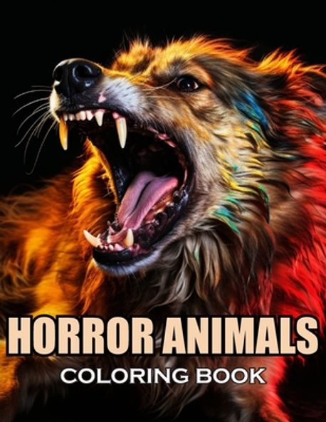 Horror Animals Coloring Book for Adult | Henry, Ronald - 교보문고