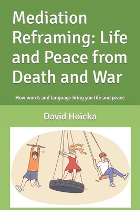 Mediation Reframing | Hoicka, David - 교보문고