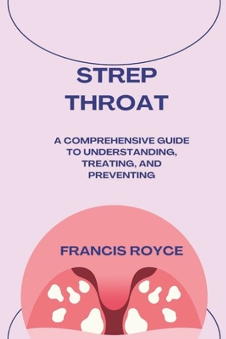 Strep Throat | Royce, Francis - 교보문고