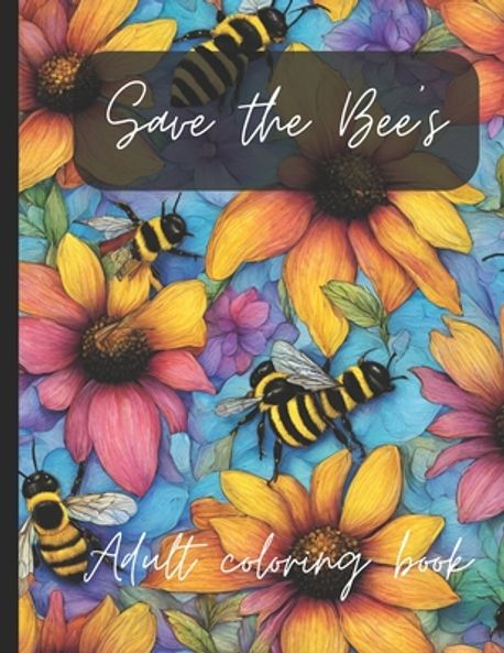 Save The Bee's | Hive, The Bee - 교보문고