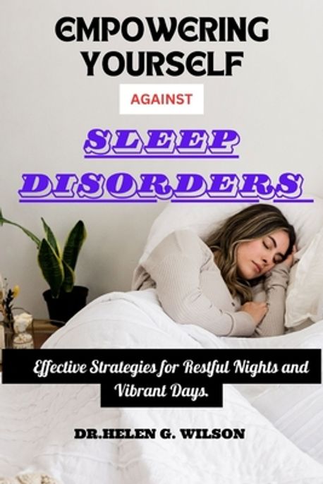 Empowering Yourself Against Sleep Disorders | G. Wilson, Helen - 교보문고