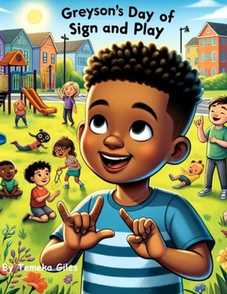 Greyson's Day of Sign and Play | Giles, Temeka - 교보문고