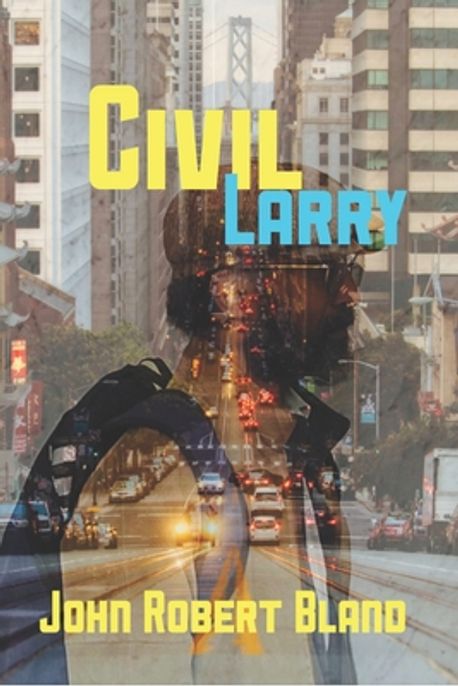 Civil Larry | Bland, John Robert - 교보문고