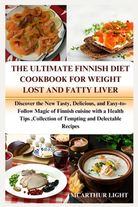 The Ultimate Finnish Diet Cookbook for Weight Lost and Fatty Liver ...
