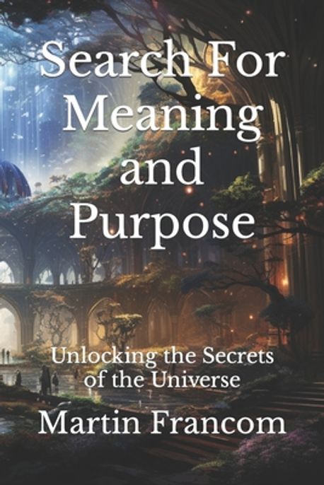 Search For Meaning and Purpose | Francom, Martin - 교보문고