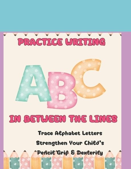 Practice writing In between the lines | Thompson, Janet - 교보문고