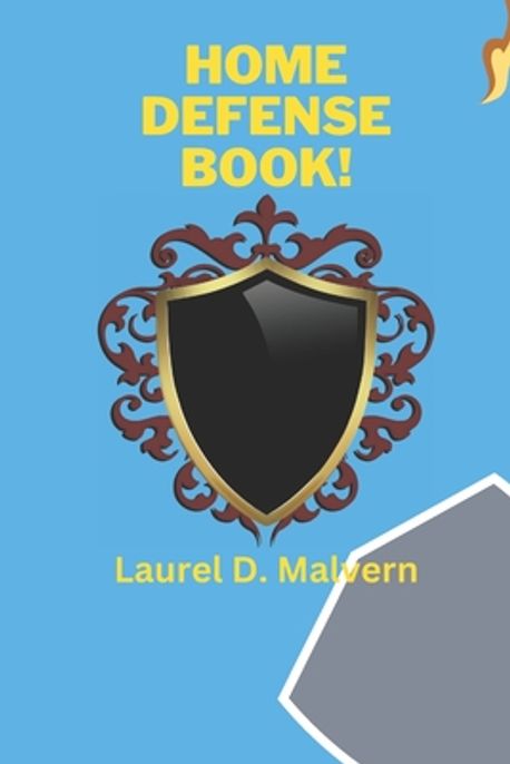 Home Defense Book! | Malvern, Laurel D. - 교보문고