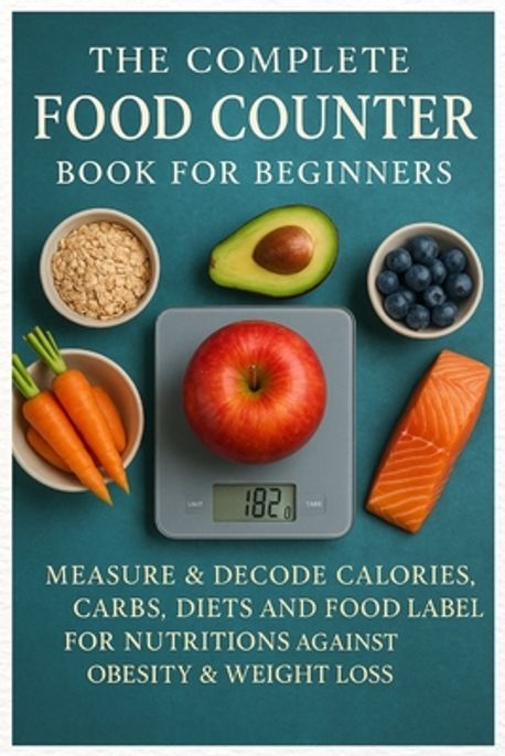The Complete Food Counter Book for Beginners | Mie, Perissos - 교보문고