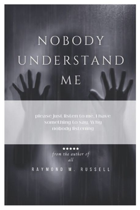 Nobody Understand Me | M. Russell, Raymond - 교보문고