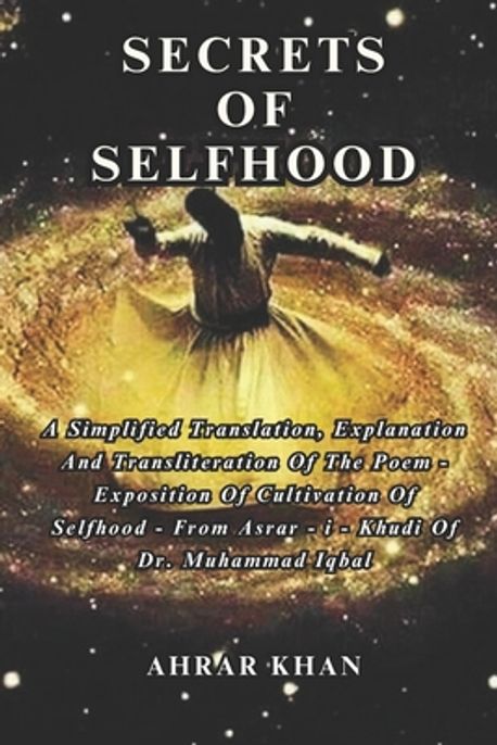 Secrets of Selfhood | Khan, Ahrar - 교보문고