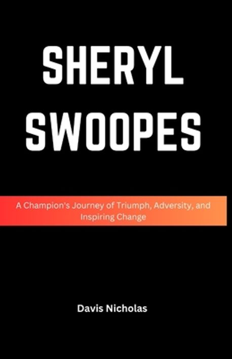 Sheryl Swoopes | Nicholas, Davis - 교보문고