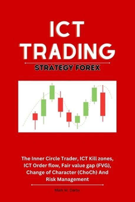 ICT Trading Strategy Forex | M. Darby, Mark - 교보문고