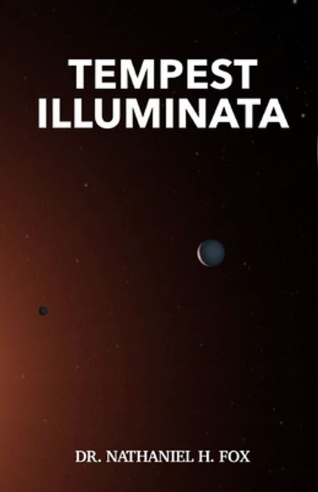 Tempest Illuminata | Fox, Nathaniel Henry - 교보문고