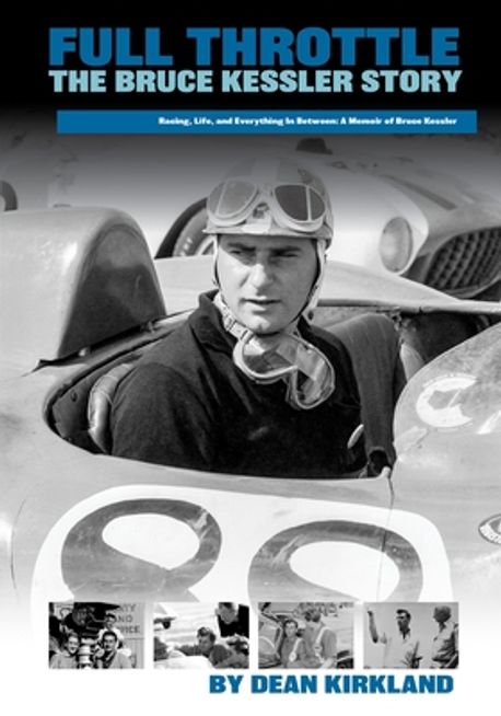 Full Throttle - The Bruce Kessler Story | Kirkland, Dean - 교보문고
