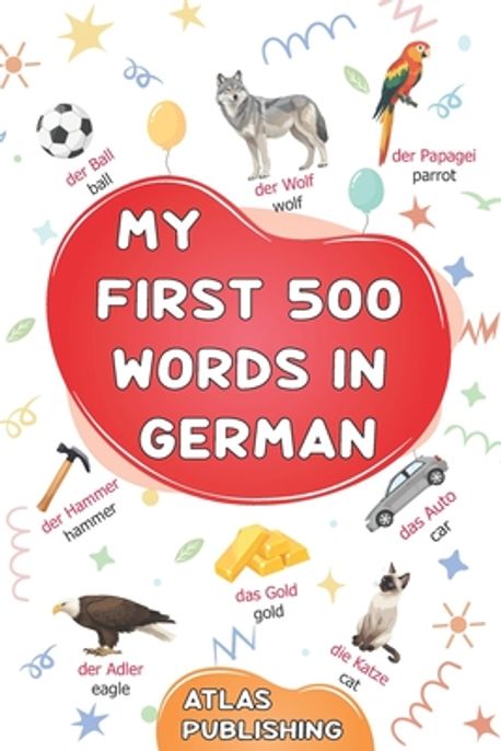 My first 500 words in German | Publishing, Atlas - 교보문고