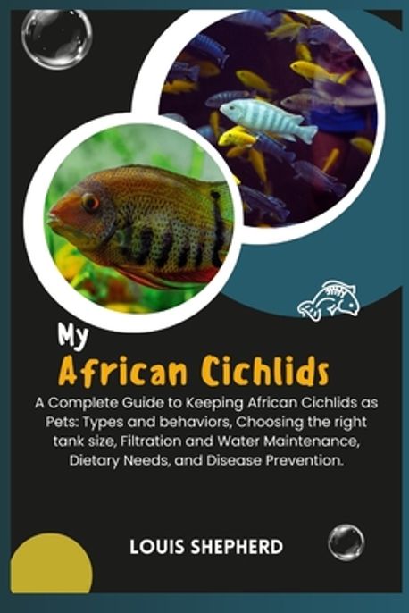 My African Cichlids | Shepherd, Louis - 교보문고