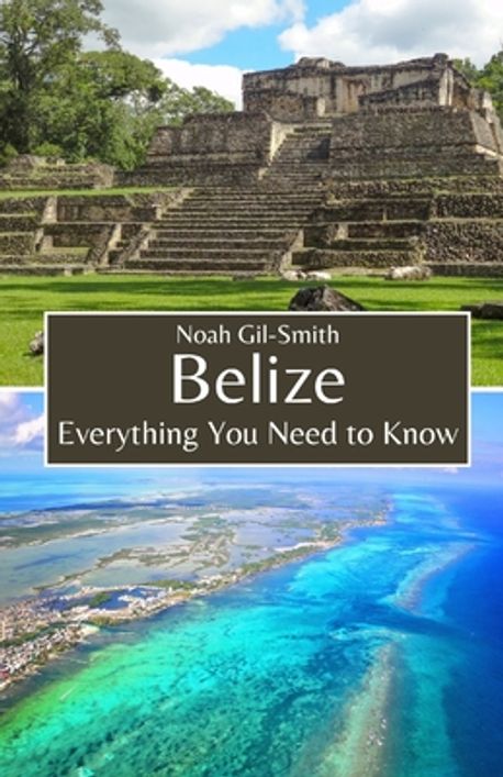 Belize | Gil-Smith, Noah - 교보문고