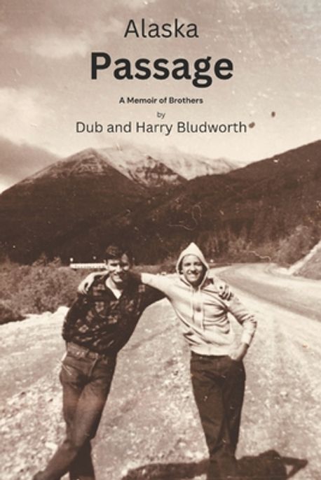 Alaska Passage | Bludworth, Harry And Dub - 교보문고