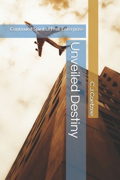 Unveiled Destiny | C J Coetzee - 교보문고