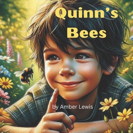 Quinn's Bees | Lewis, Amber - 교보문고