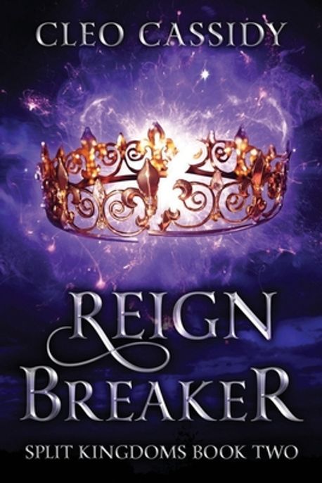 Reign Breaker | Cassidy, Cleo - 교보문고