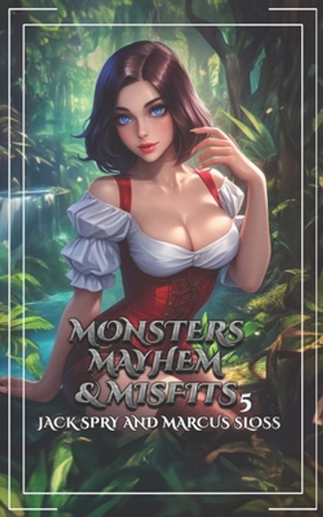 Monsters Mayhem & Misfits 5 | Sloss, Marcus - 교보문고