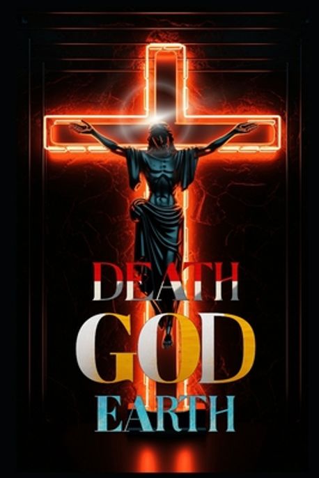 Death ? God ! Earth | Innovador, Willian - 교보문고
