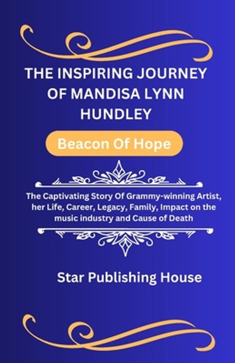 The Inspiring Journey of Mandisa Lynn Hundley | House, Star Publishing ...