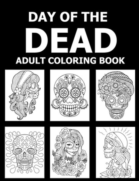Day Of The Dead Adult Coloring Book | Press, Mosharaf - 교보문고
