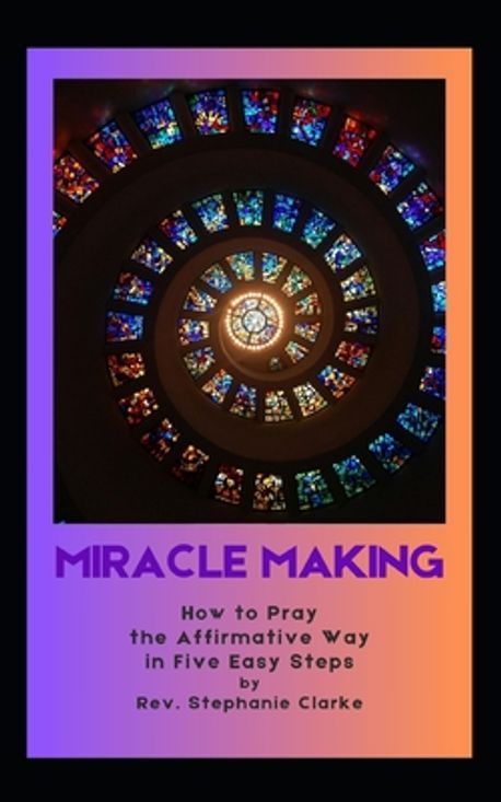 Making Miracles | Clarke, Stephanie - 교보문고