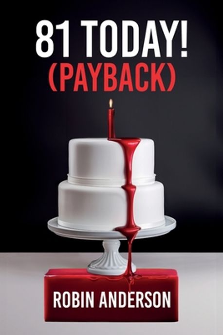 81 Today! (Payback) | Anderson, Robin - 교보문고