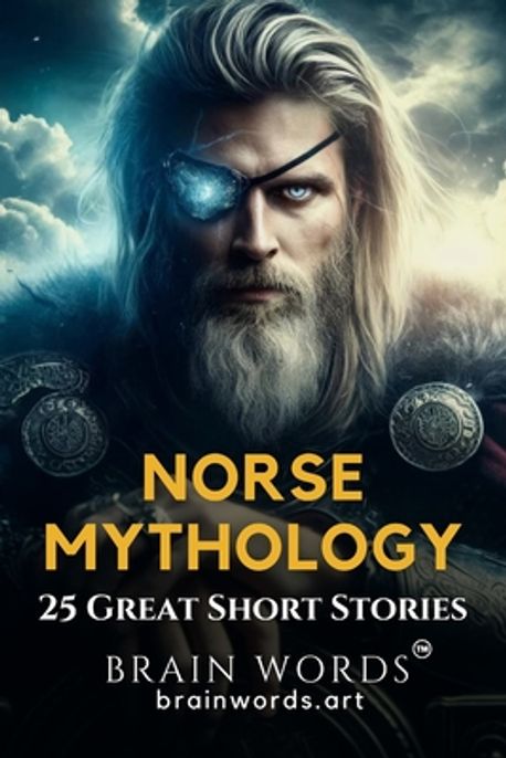 25 Great Short Stories - Norse Mythology | Words, Brain - 교보문고