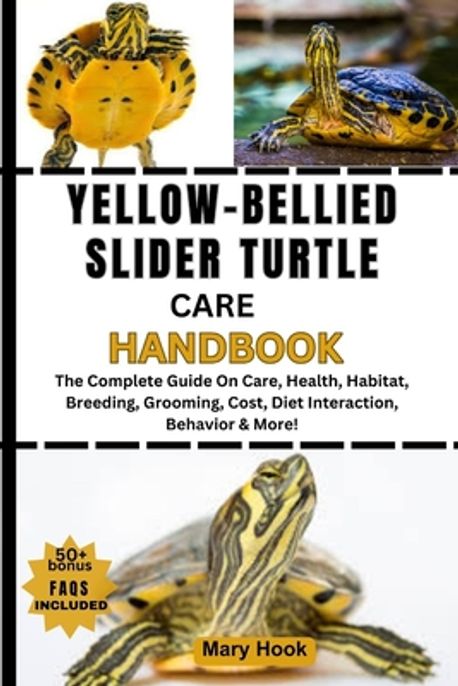 Yellow-Bellied Slider Turtle Care Handbook | Hook, Mary - 교보문고
