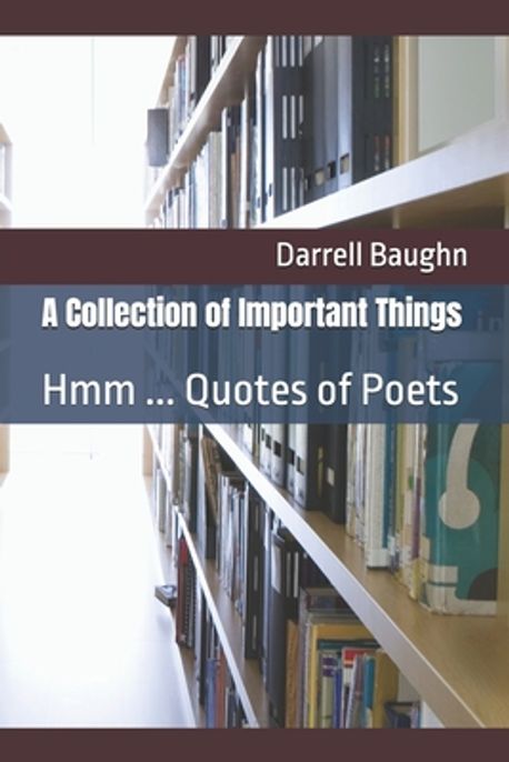 A Collection of Important Things | Baughn, Darrell - 교보문고