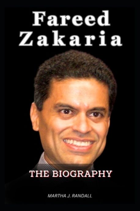 Fareed Zakaria | J. Randall, Martha - 교보문고