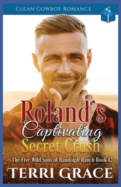 Roland's Captivating Secret Crush | Grace, Terri - 교보문고