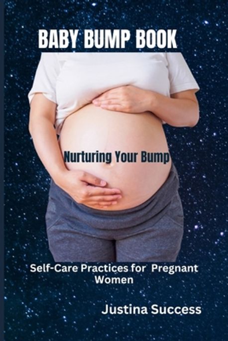 Baby Bump Book | Success, Justina - 교보문고