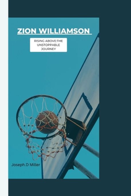Zion Williamson | D. Miller, Joseph - 교보문고