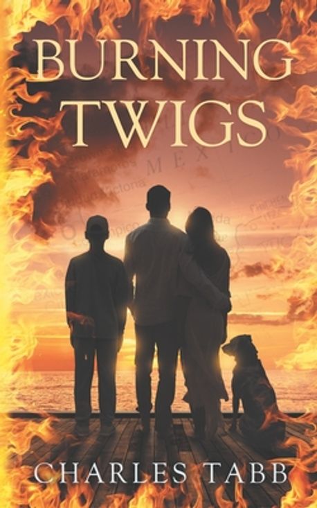 Burning Twigs | Tabb, Charles - 교보문고