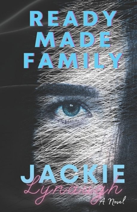 Ready Made Family | Lynaugh, Jackie - 교보문고
