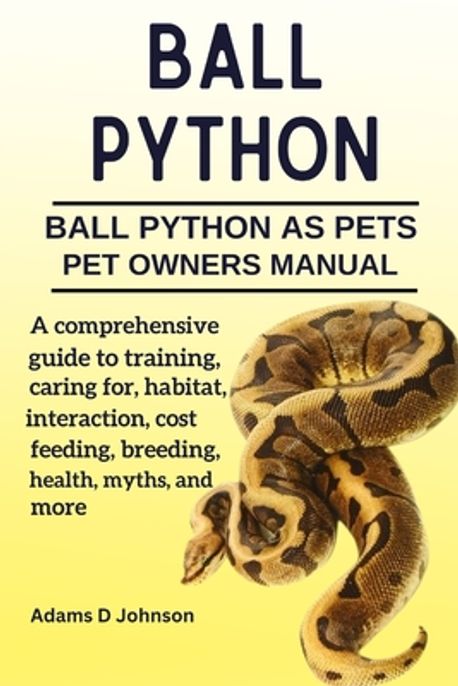 Ball Python | Johnson, Adams D. - 교보문고