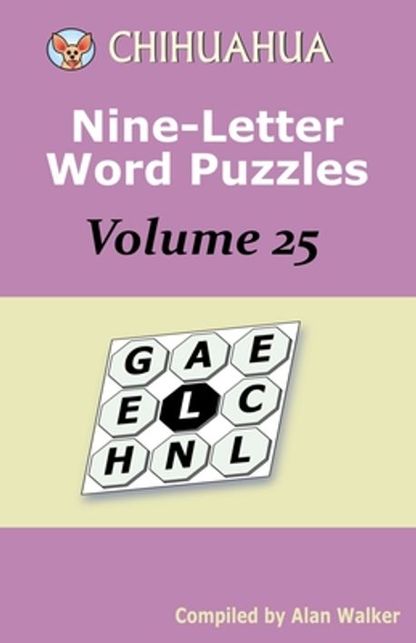 Chihuahua Nine-Letter Word Puzzles Volume 25 | Walker, Alan - 교보문고