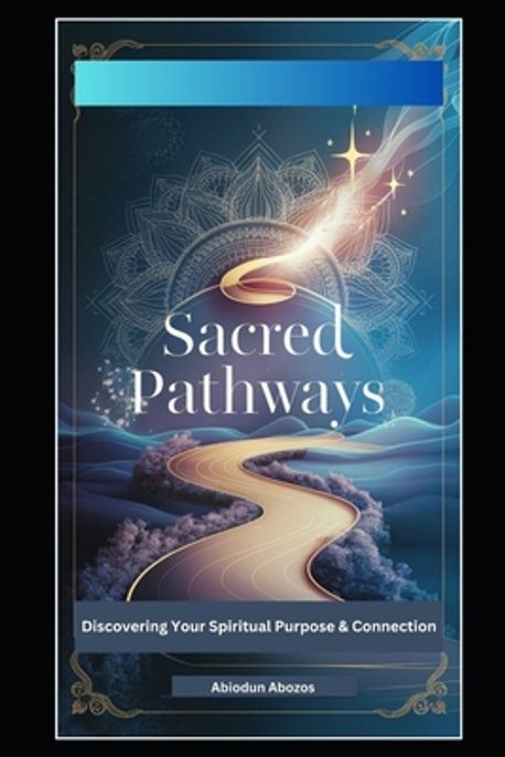 Sacred Pathways | Abiodun, Abozos - 교보문고