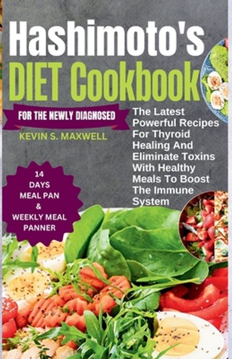 Hashimoto's Diet Cookbook For The Newly Diagnosed | S. Maxwell, Kevin ...