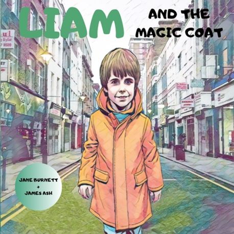 Liam And The Magic Coat | Burnett, Jane - 교보문고
