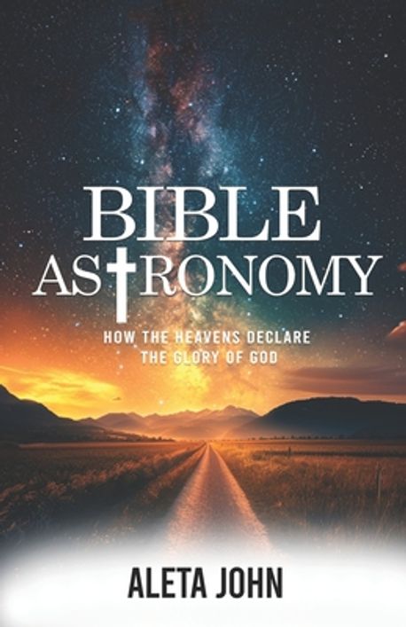 Bible Astronomy | Lombardo, Rebecca - 교보문고
